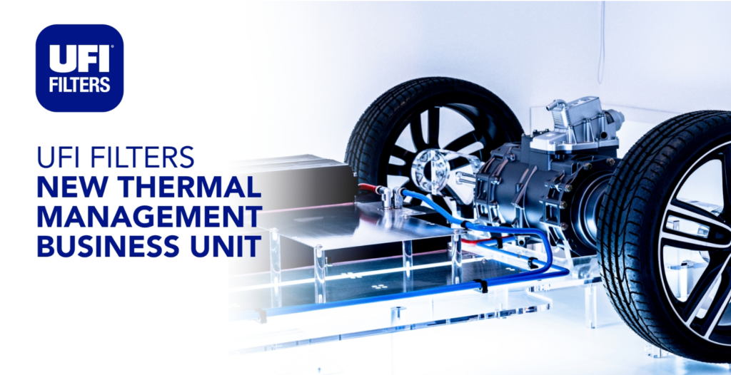 UFI Filters establishes new Business Unit for Thermal Management ...